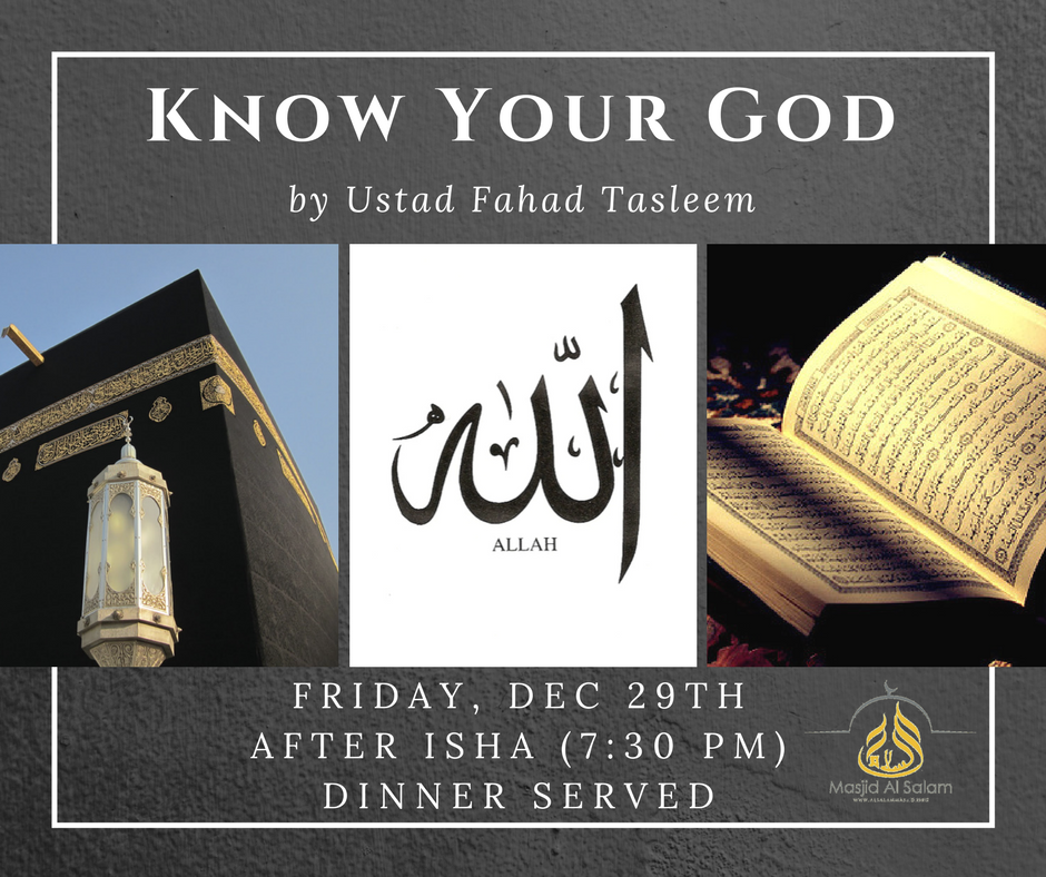 Know your God, a lecture by Ustadh Fahad Tasleem – Masjid AlSalam