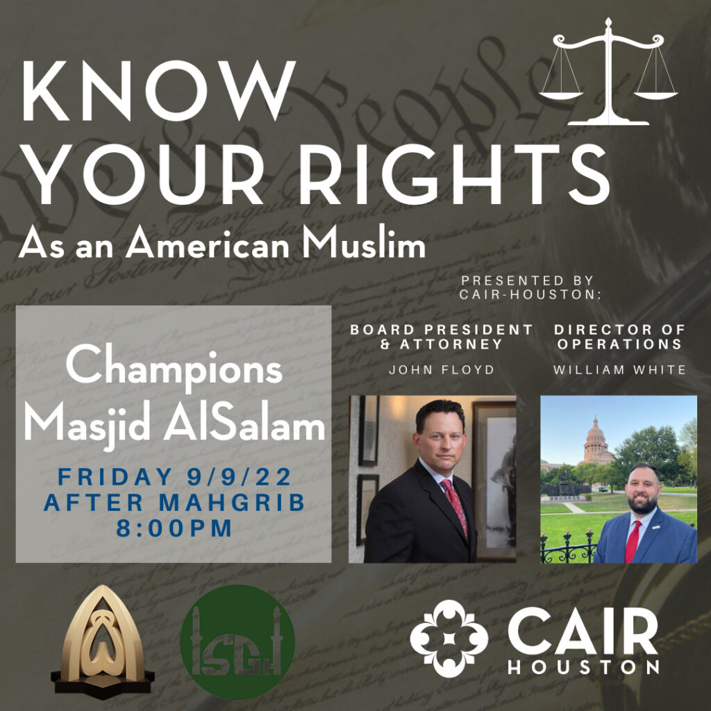 Know Your Rights as an American Muslim w/ CAIR-Houston – Masjid AlSalam